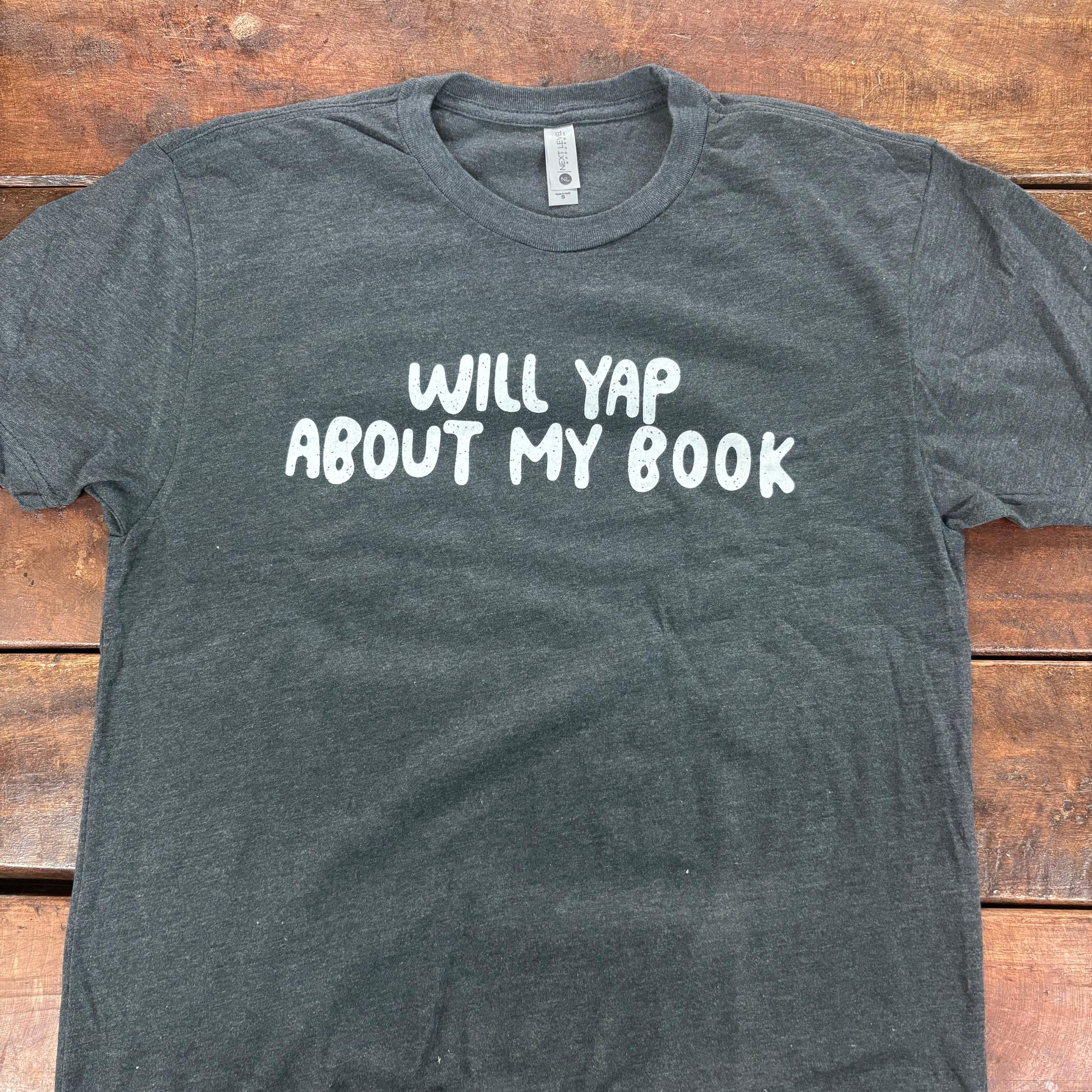 Will Yap About My Book Tee - Dust and Roots – Frames Etc